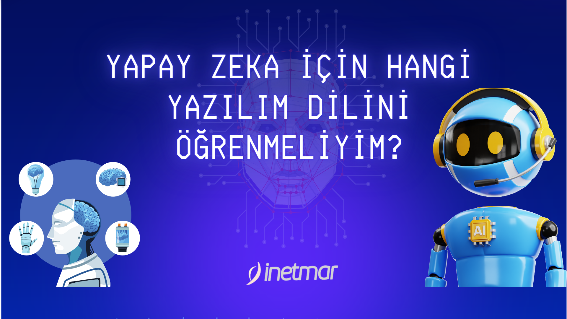 Yapay Zeka için Hangi Yazılım Dilini Öğrenmeliyim? | inetmar Hosting ... Yapay Zeka için Hangi Yazılım Dilini Öğrenmeliyim? | inetmar Hosting ...
