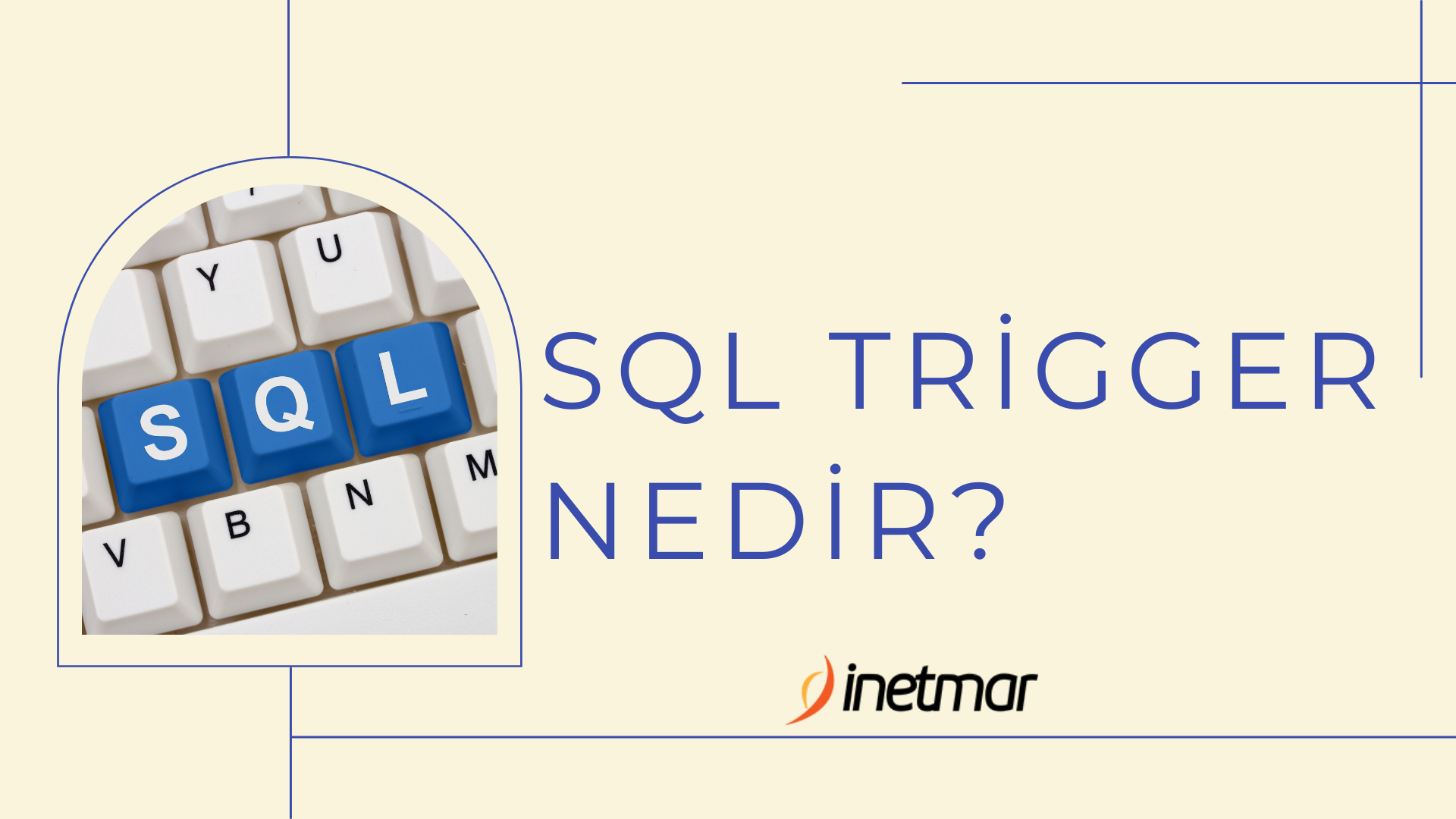 SQL Trigger Nedir? | inetmar Hosting & Teknoloji Blog Haber Sayfası