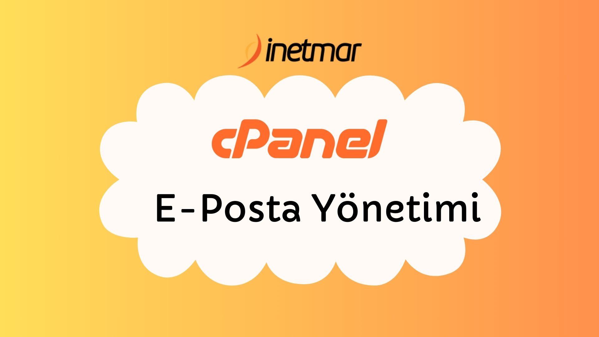 E-Posta Yönetimi (cPanel) - inetmar Hosting & Teknoloji Blog Haber Sayfası