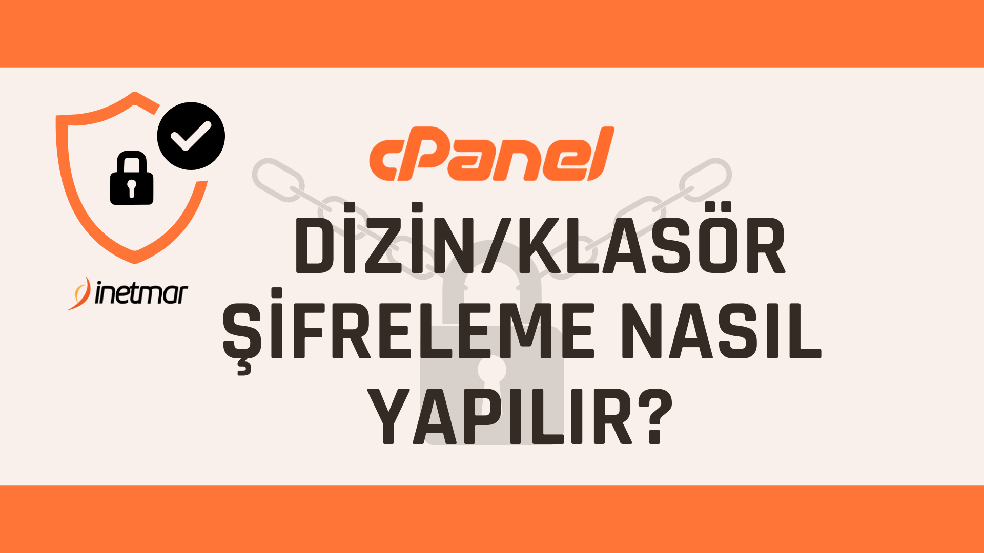 cPanel Üzerinden Dizin/Klasör Şifreleme Nasıl Yapılır? | inetmar Hosting & Teknoloji Blog Haber ...