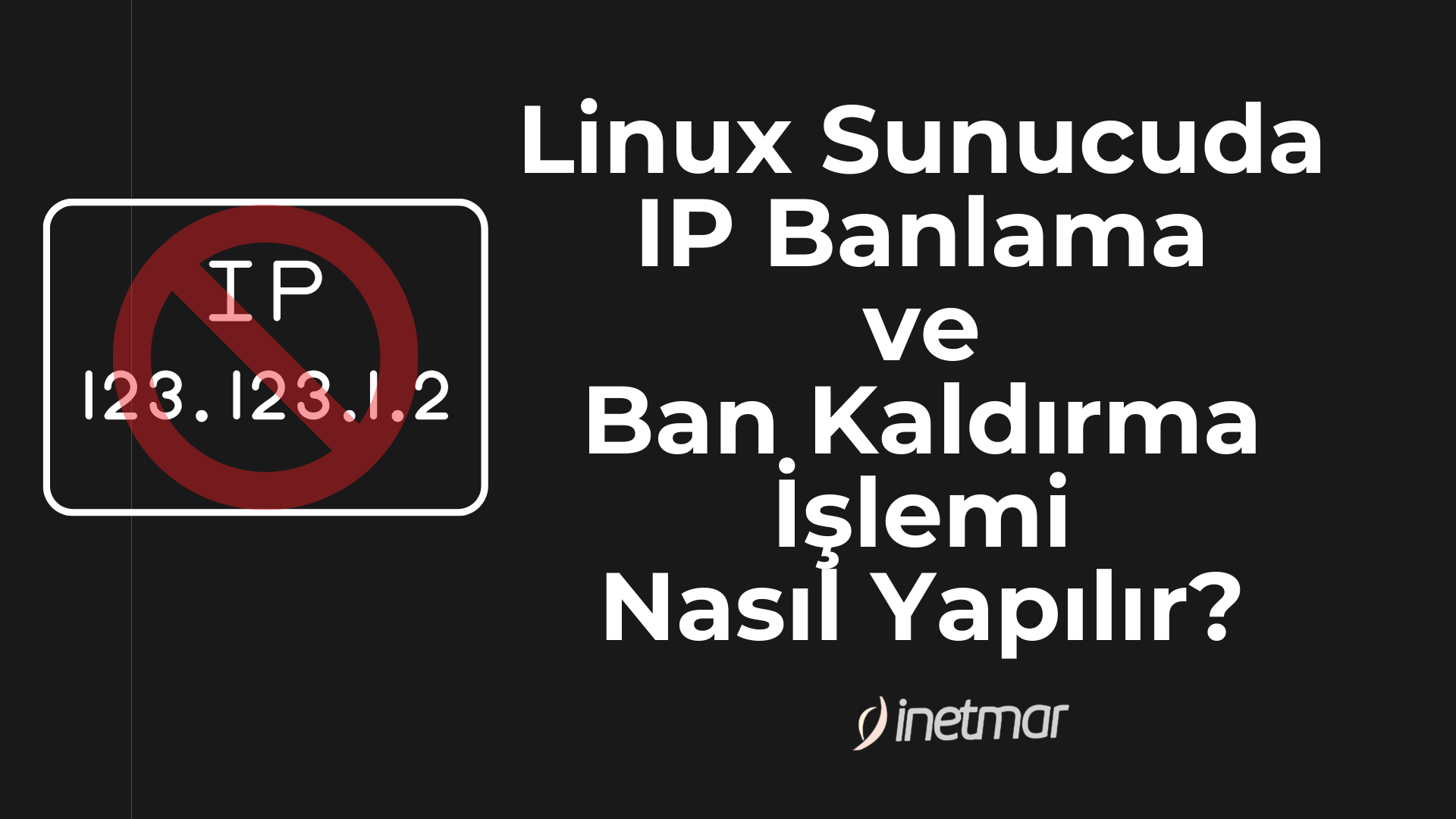 Linux IP Banlama ve Ban Kaldırma Nasıl Yapılır? | inetmar Hosting ... Linux IP Banlama ve Ban Kaldırma Nasıl Yapılır? | inetmar Hosting ...