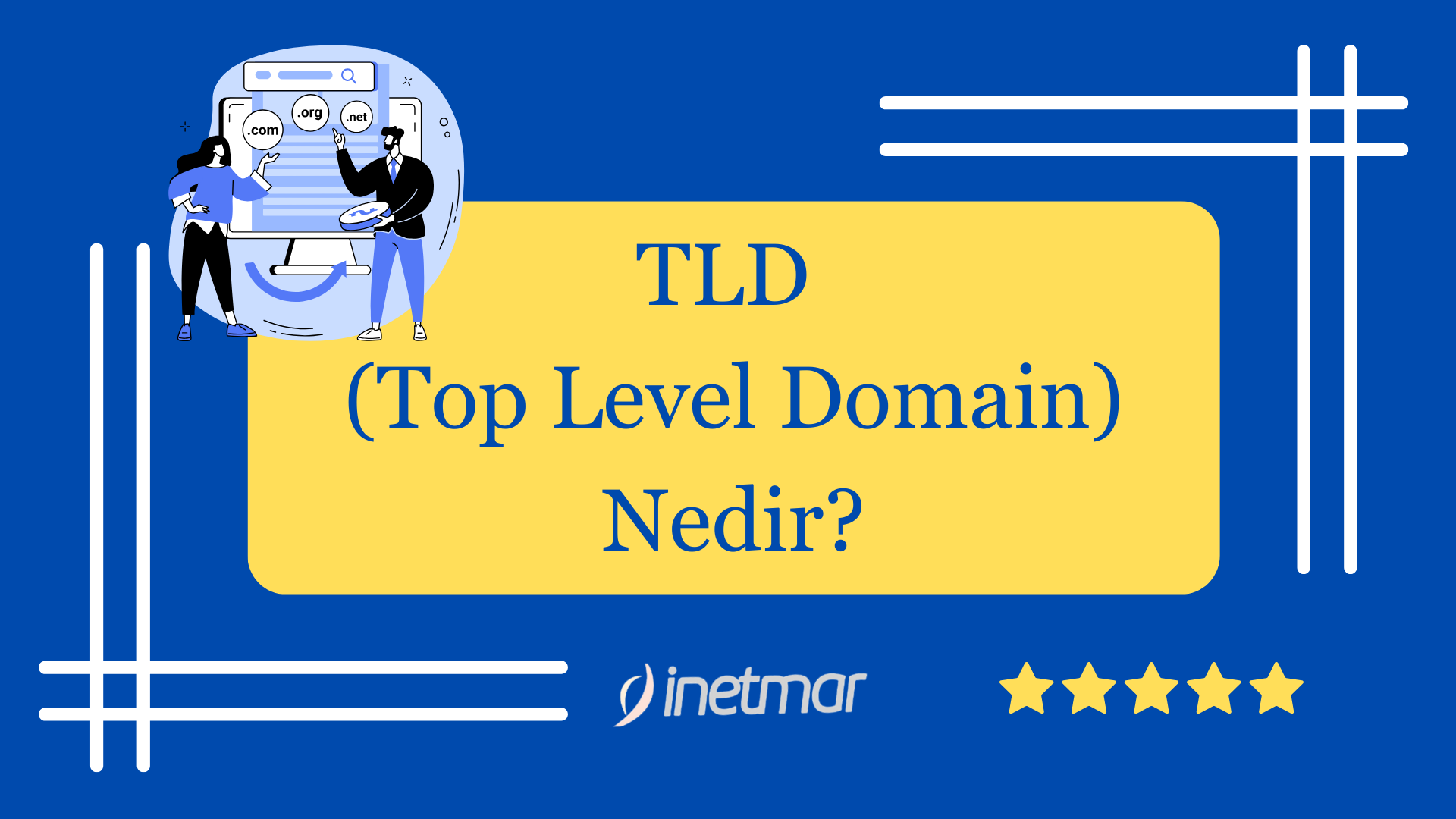 TLD (Top Level Domain) Nedir? | inetmar Hosting & Teknoloji Blog Haber Sayfası