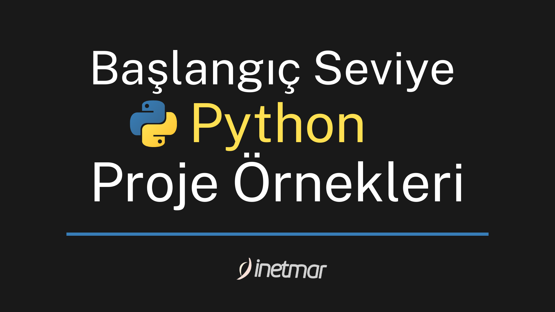 Python Kod Örnekleri (Başlangıç Seviye) - inetmar Hosting & Teknoloji ...